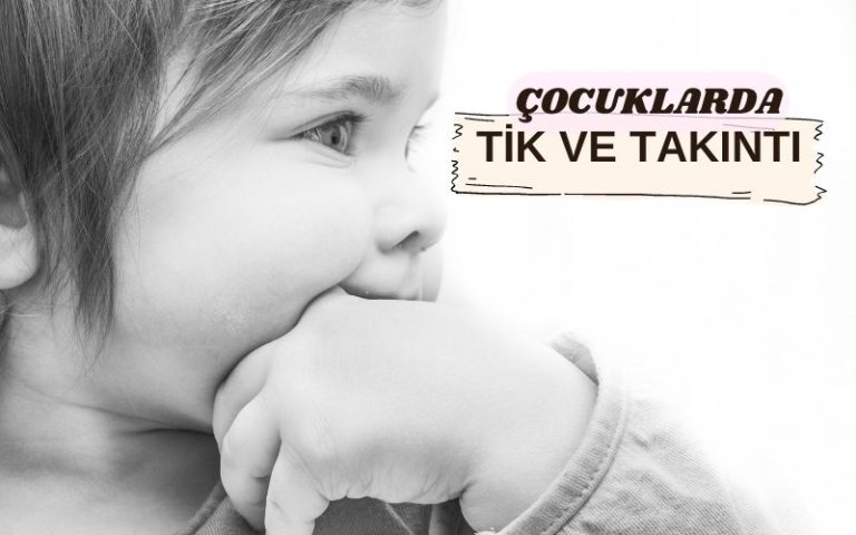 ÇOCUKLARDA TİK VE TAKINTILARIN ÇÖZÜMÜ NEDİR? | Hatay Psikoloji